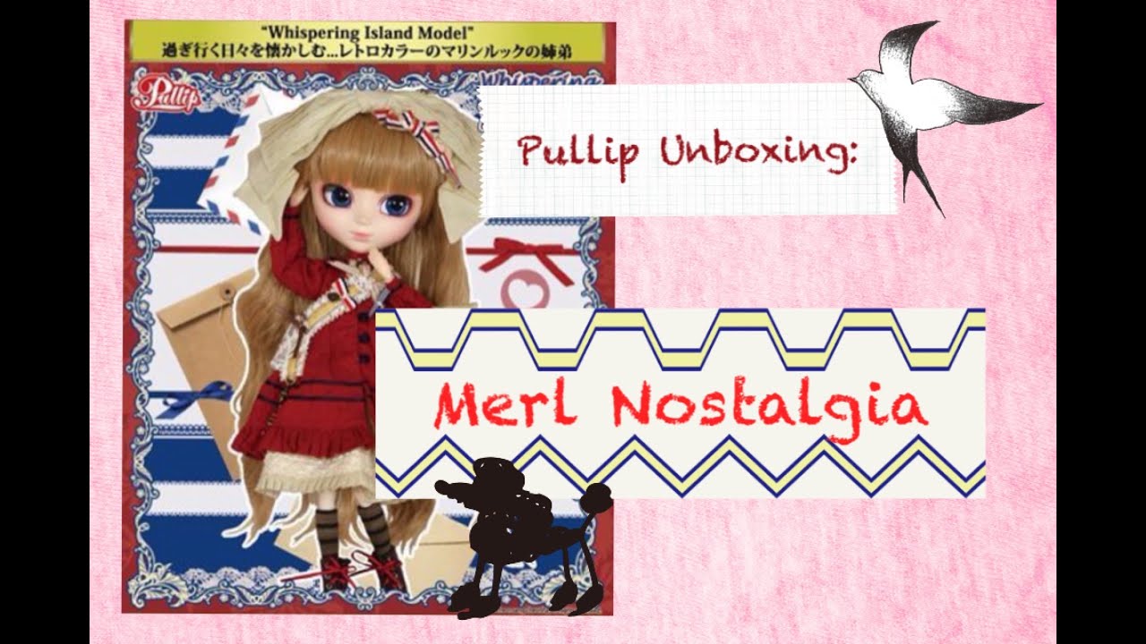 Unboxing Pullip：紅 Merl｜Merl Nostalgia - YouTube