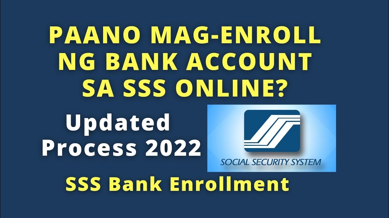 PAANO MAG ENROLL NG BANK ACCOUNT SA SSS ONLINE? | UPDATE PROCESS 2022 ...