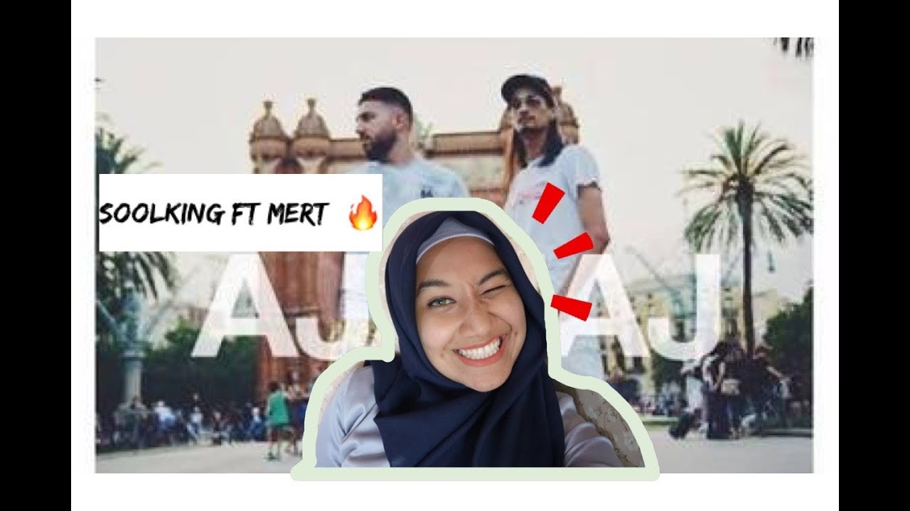 MERT ft SOOLKING - AJAJAJ | INDONESIA REACTION - YouTube