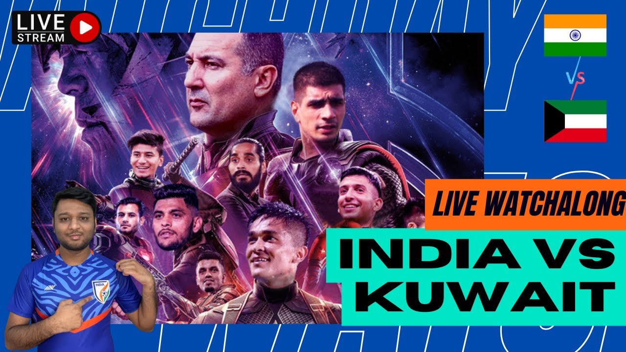 India vs Kuwait Watch Along LIVE Party | #SAFFCup @Markaroni - YouTube
