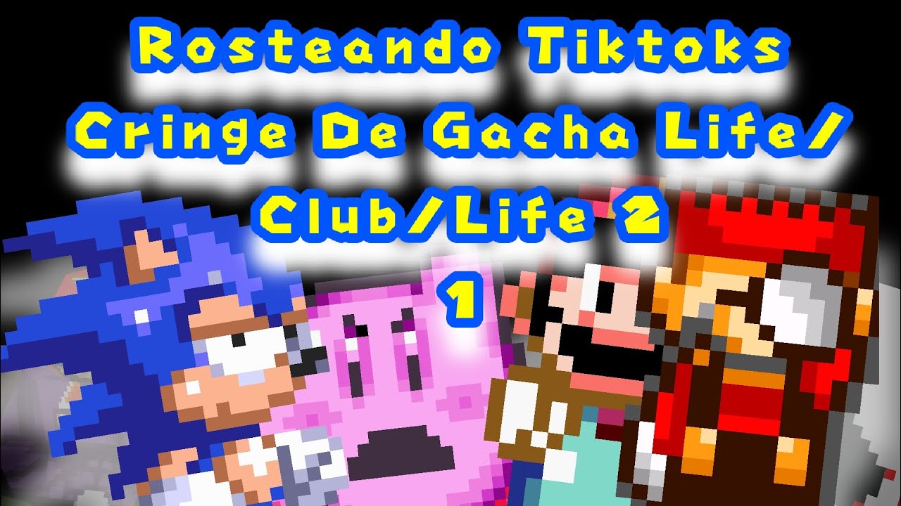 Rosteando Tiktoks Cringe De Gacha Life/Club/Life 2 PT. 1 - YouTube