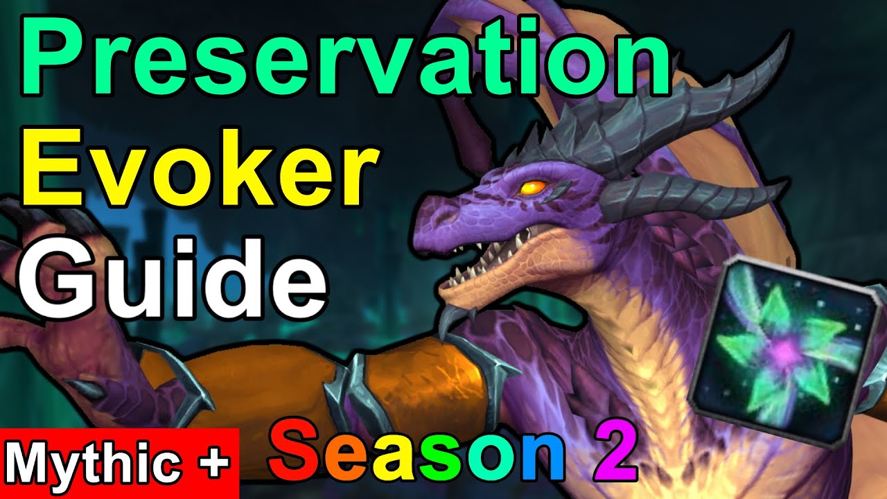 Preservation Evoker Guide For Season 2, Patch 10.1 - YouTube
