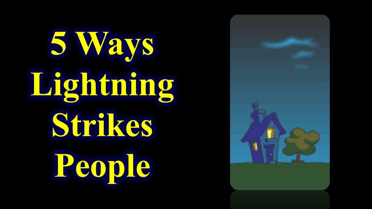5 Ways Lightning Strikes People - YouTube