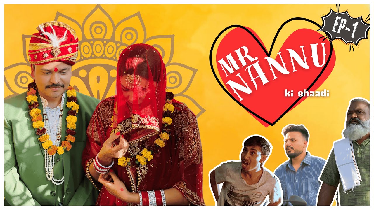 Mr.Nannu | EP1 - Nannu ki Shaadi | Da Mavrick Screen | Comedy Drama ...