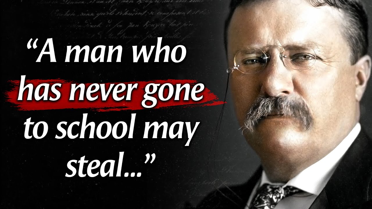 Theodore Roosevelt – Valuable Wisdom that tell a lot about our life and ...