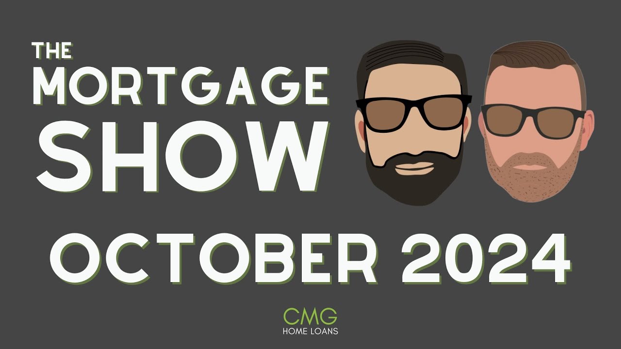 The Mortgage Show: October 2024 - Interest Rates Update, Escrow ...