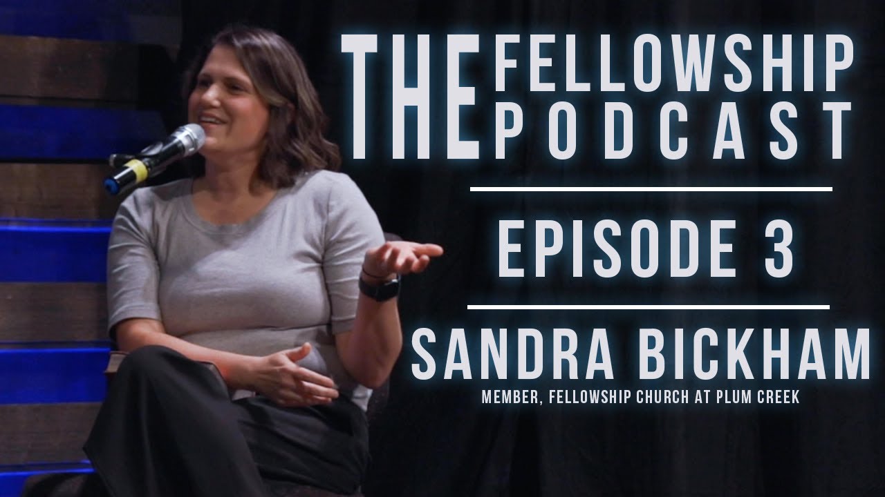 THE FELLOWSHIP PODCAST | EPISODE 3 - Sandra Bickham - YouTube