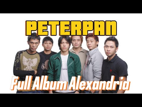 Peterpan Full Album ALEXANDRIA - YouTube
