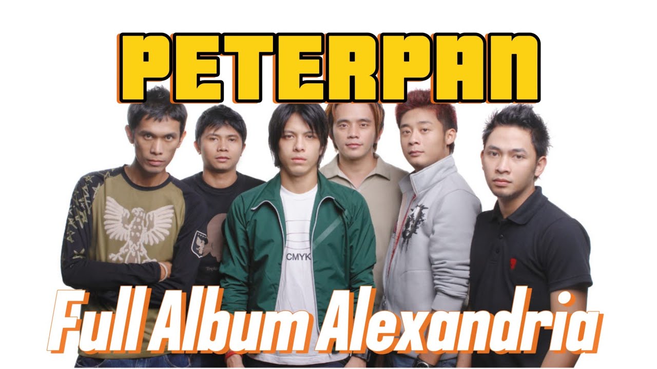 Peterpan Full Album ALEXANDRIA - YouTube