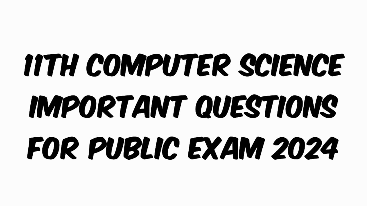 11th Computer Science Important Questions For Public Exam 2024 11th-computer-science-important-questions-for-public-exam-2024