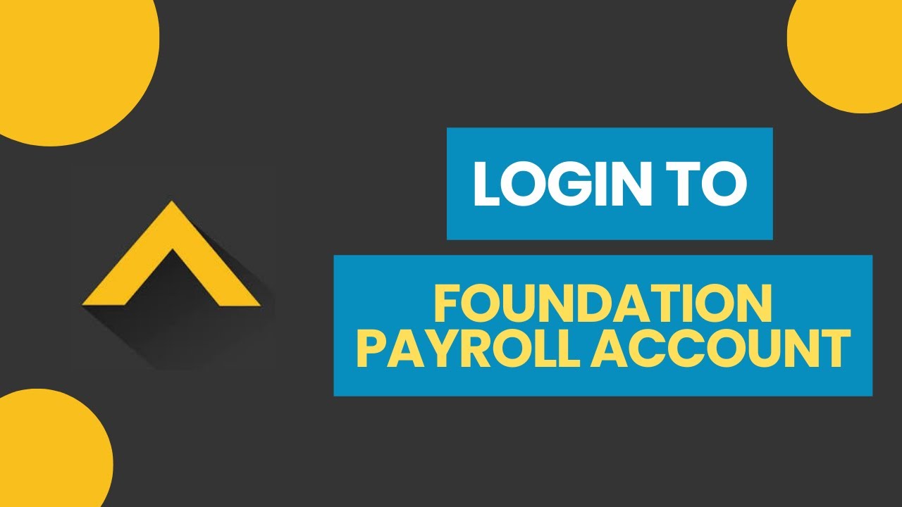 How to Login to Foundation Payroll 2024? - YouTube