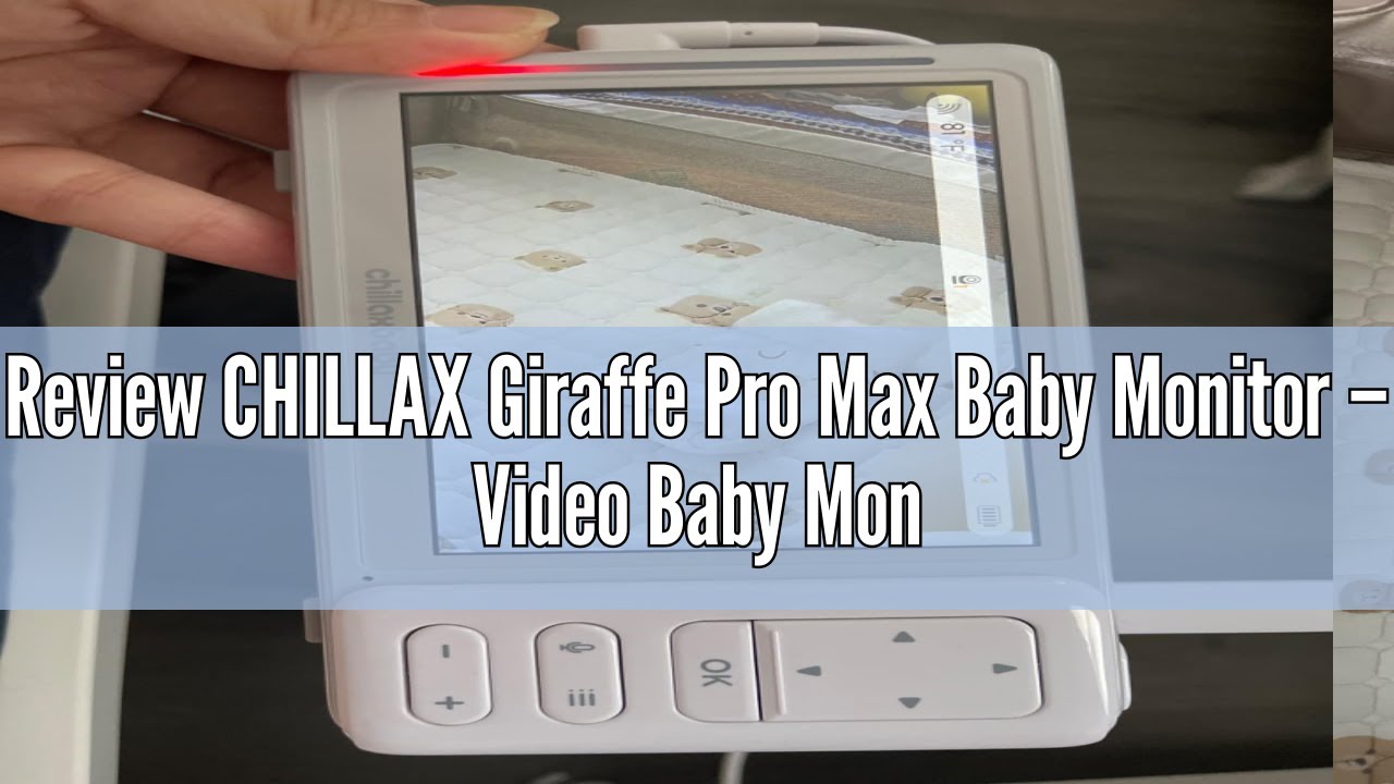 Review CHILLAX Giraffe Pro Max Baby Monitor – Video Baby Monitor with ...