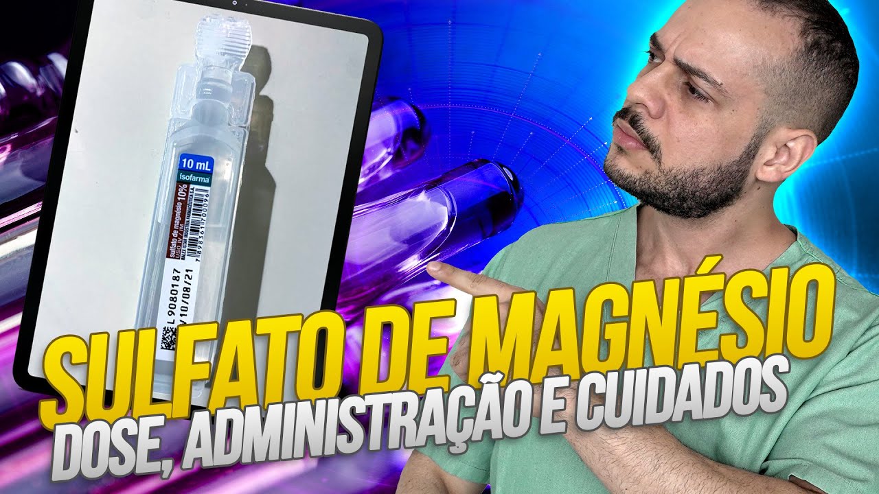 Sulfato de magnésio: dose administração e cuidados - YouTube
