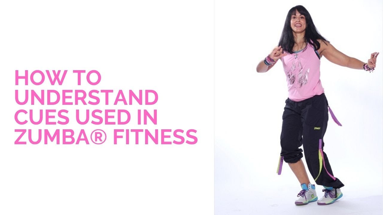 How To Understand Cues Used In Zumba® Fitness - YouTube