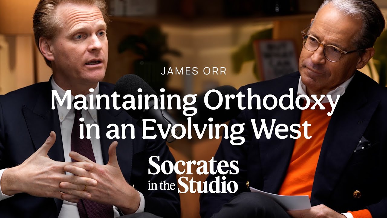 James Orr: Maintaining Orthodoxy in an Evolving West - YouTube