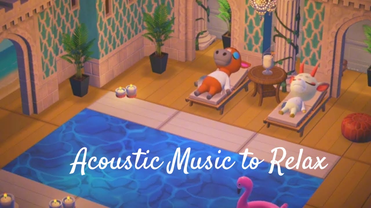 Acoustic Music for Relax and Chill | 35 mins Cozy SPA Scene | ACNH ...
