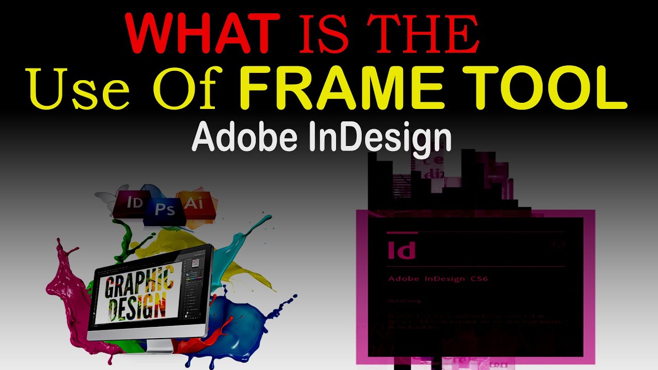 What is use of frame tool in Adobe InDesign - YouTube