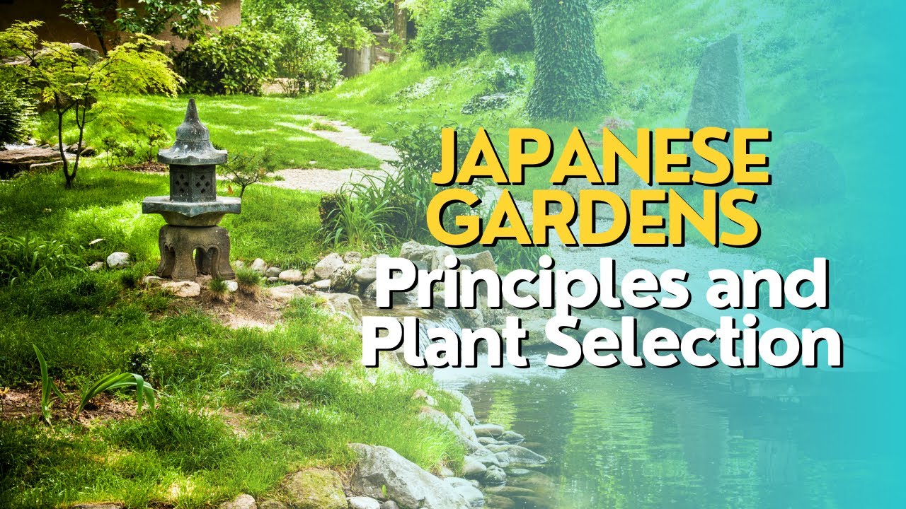 Japanese Gardens: Principles and Plant Selection - YouTube