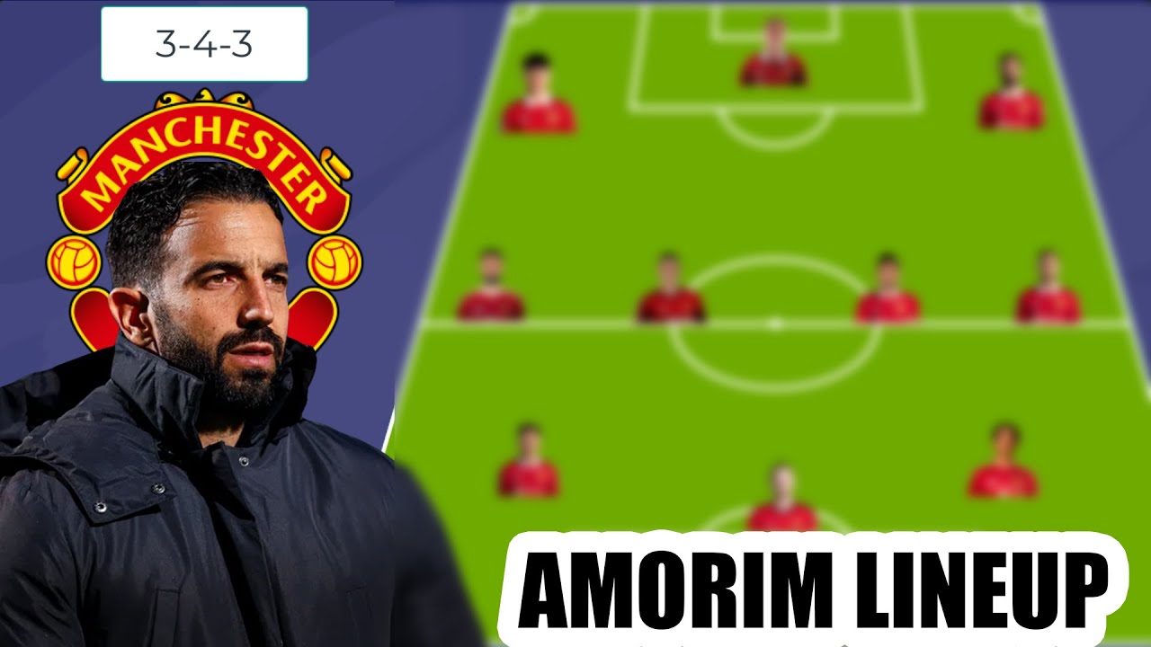 How Ruben Amorim Will Lineup 3-4-3 System Under Manchester United in ...