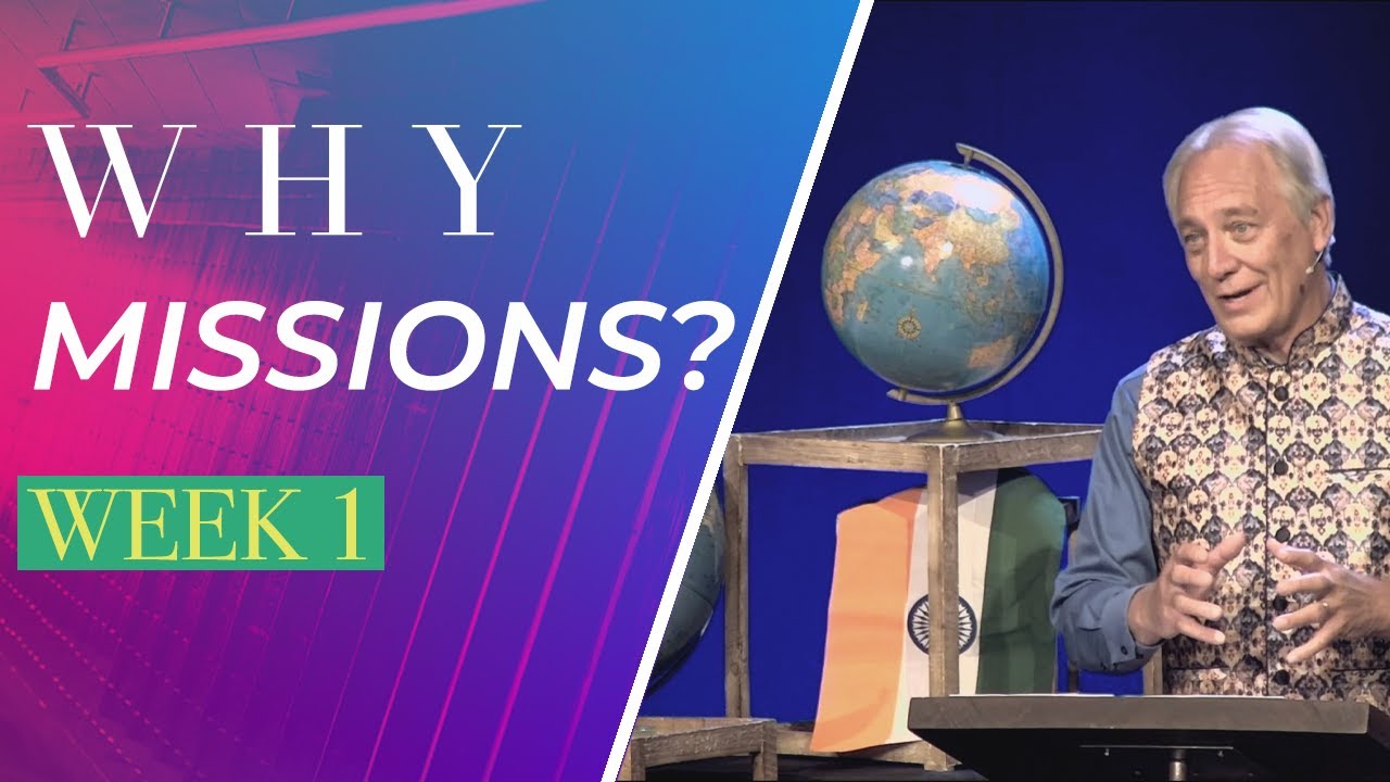 Why Missions - Week 1 - Pastor Roger Edrington - YouTube