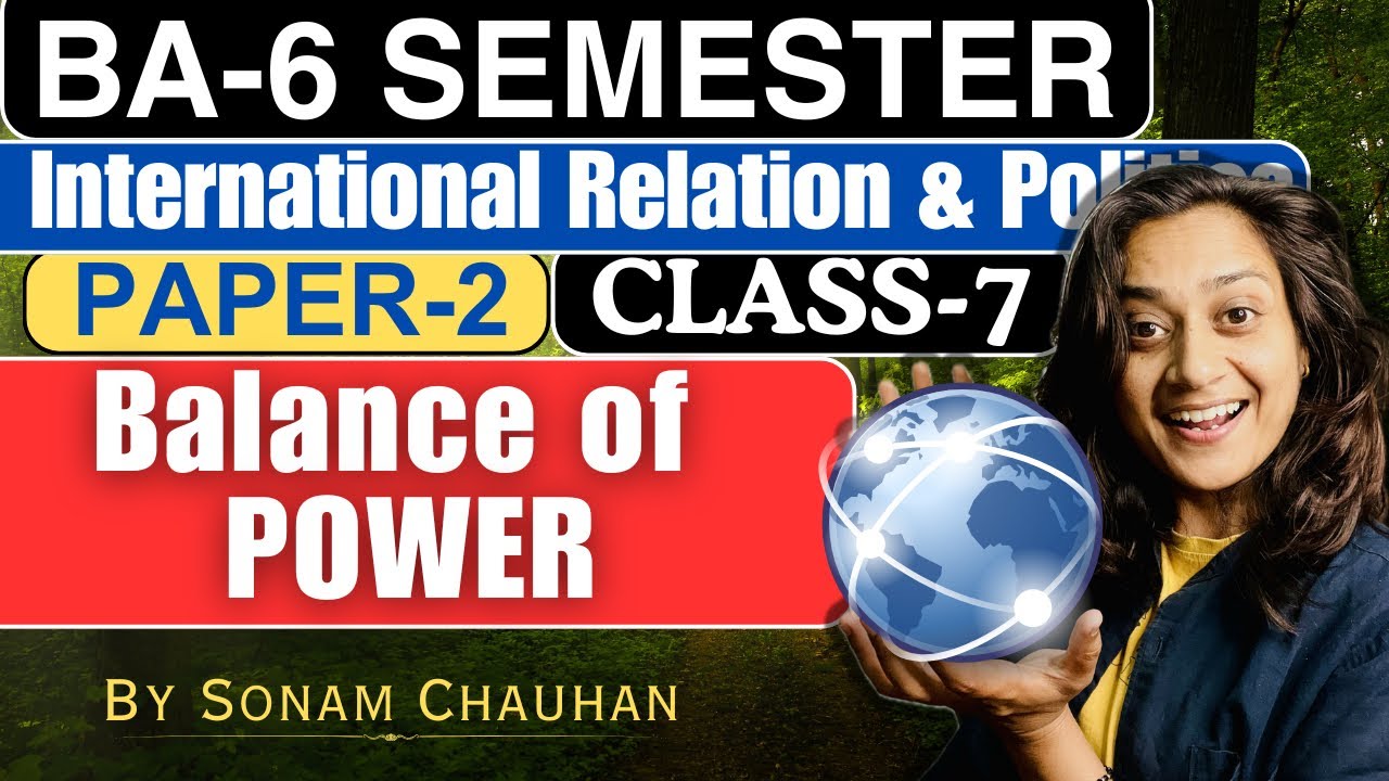 BA-6 SEM|Paper-2|CLASS-7|BALANCE OF POWER|International Relations ...