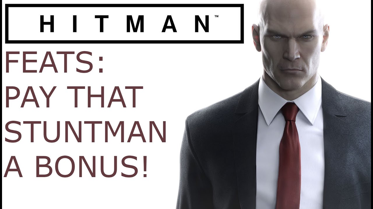 Hitman Feats: Pay That Stuntman A Bonus! - YouTube