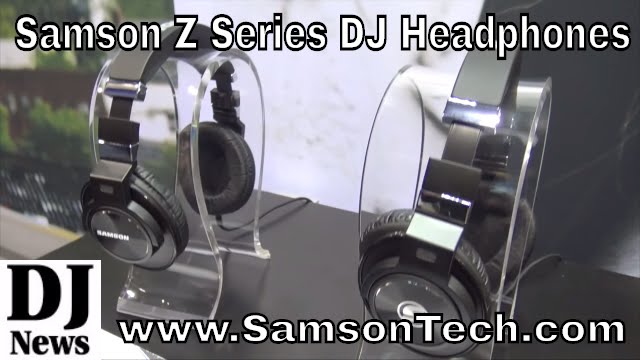 #SamsonTech Z55 Z45 Z35 Z25 Series DJ Headphones | Disc Jockey News ...