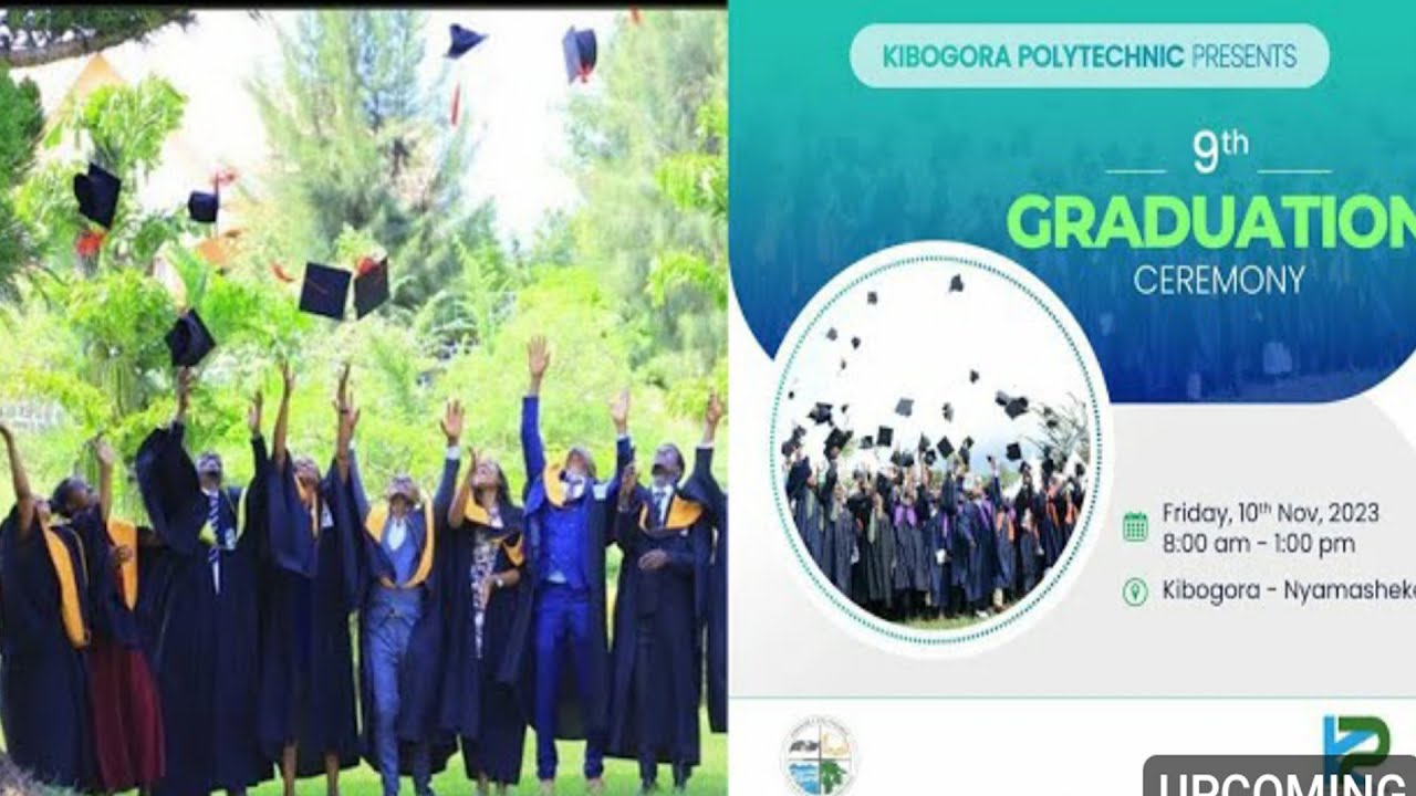 KIBOGORA POLYTECHNIC 9th GRADUATION CEREMONY| FRIDAY 10, NOVEMBER 2023 ...