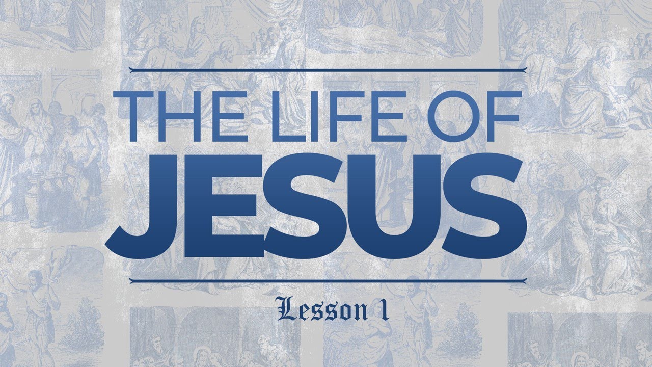 The Life of Jesus: Lesson 1 | April 7, 2025 - YouTube