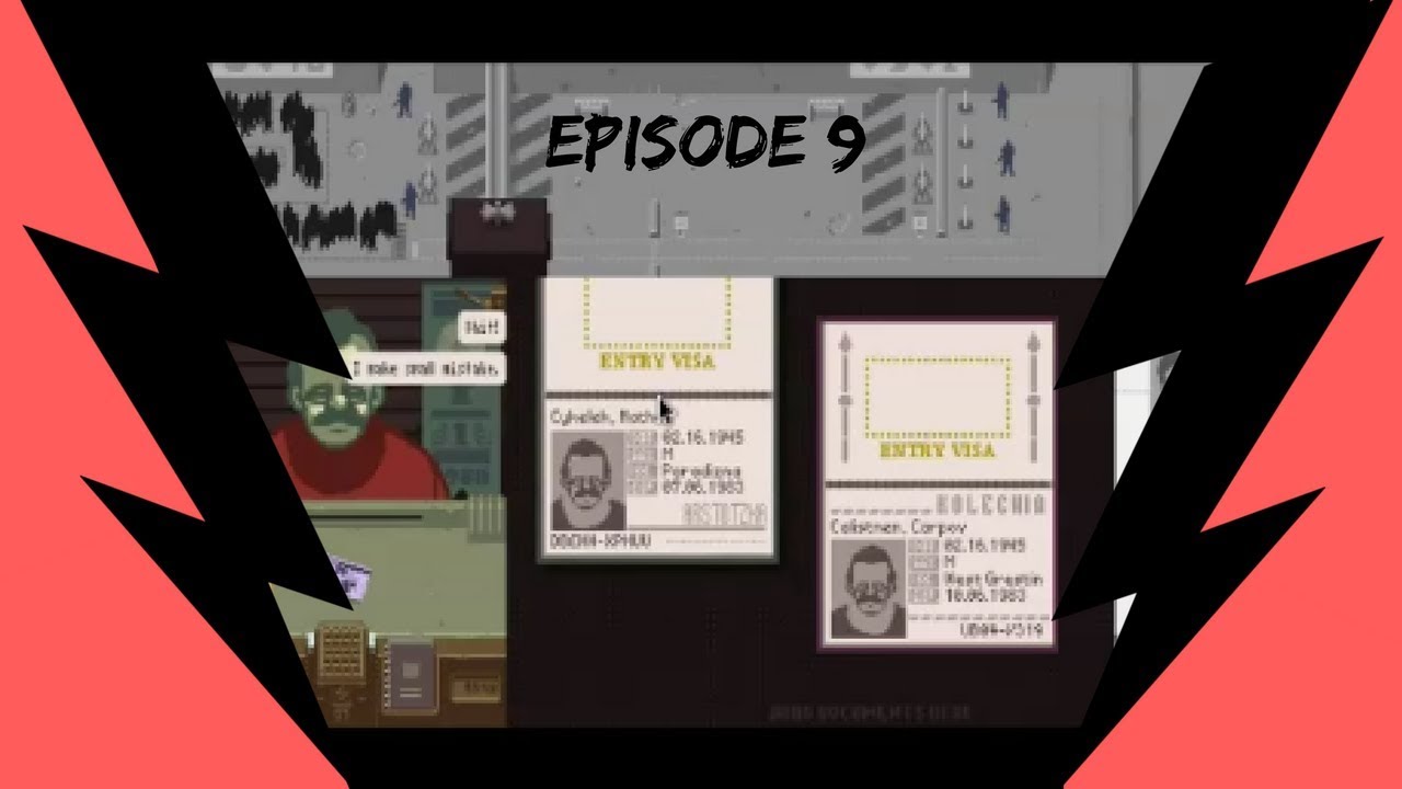 Val plays Papers, Please ep.9 (One a day!) - YouTube