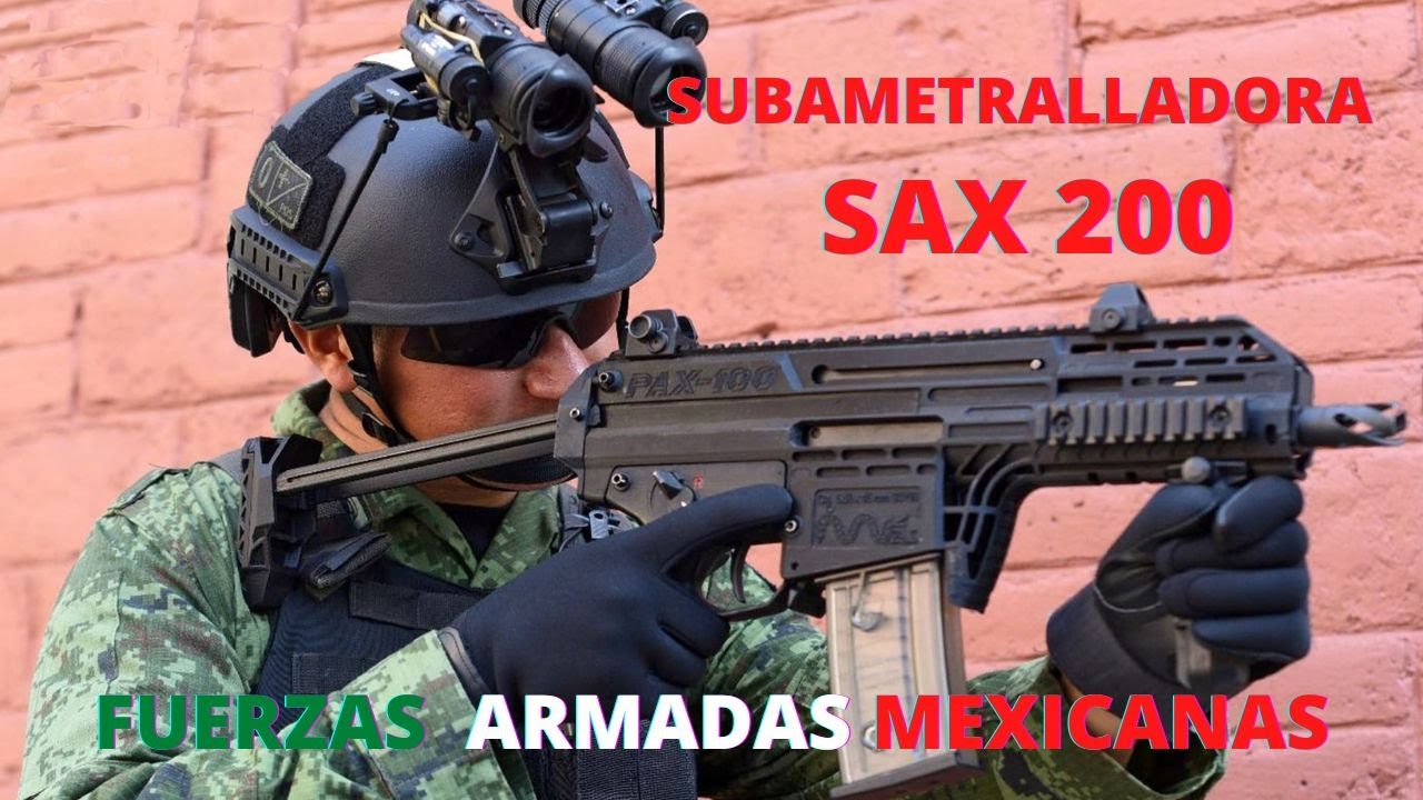 Ejercito Mexicano/NUEVA SUBAMETRALLADORA SAX 200 (Subametralladora ...