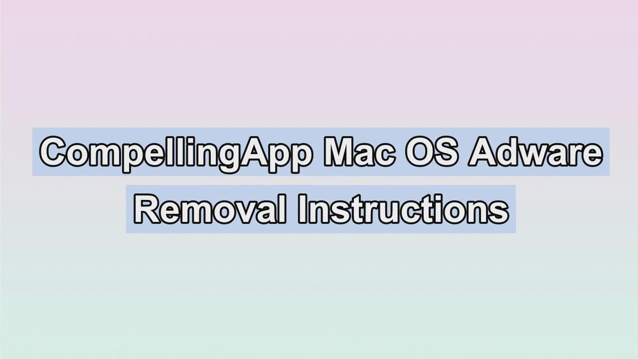 Remove CompellingApp Adware from Mac - YouTube