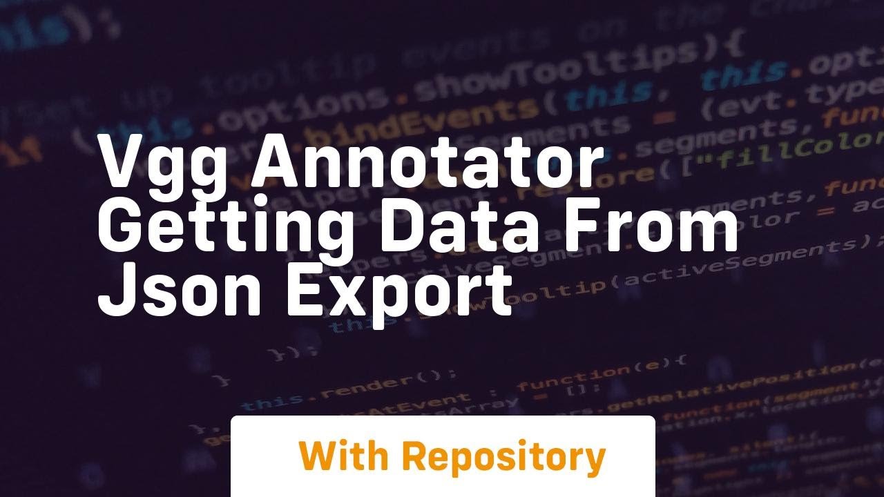Vgg annotator getting data from json export - YouTube