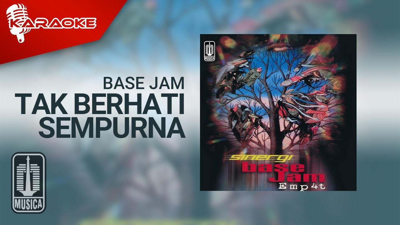 Base Jam - Tak Berhati Sempurna (Official Karaoke Video) - YouTube