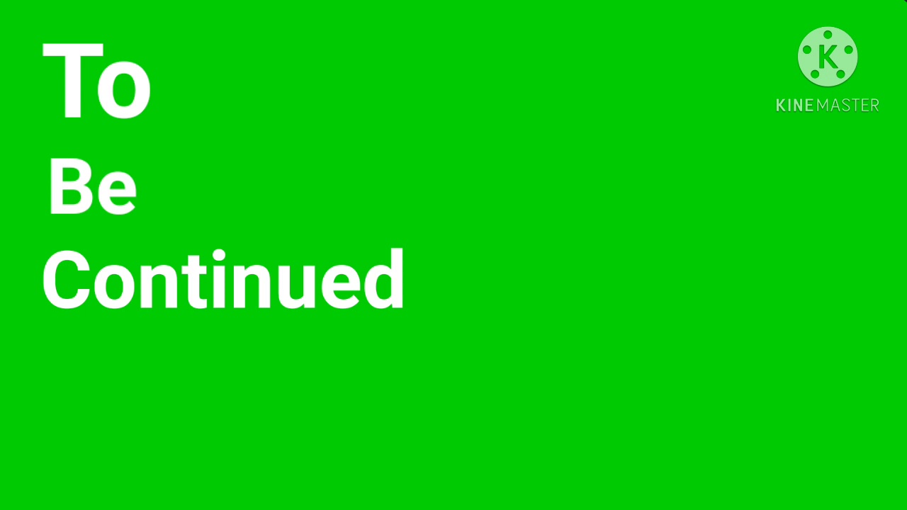 green screen to be continued do FanFan Play - YouTube