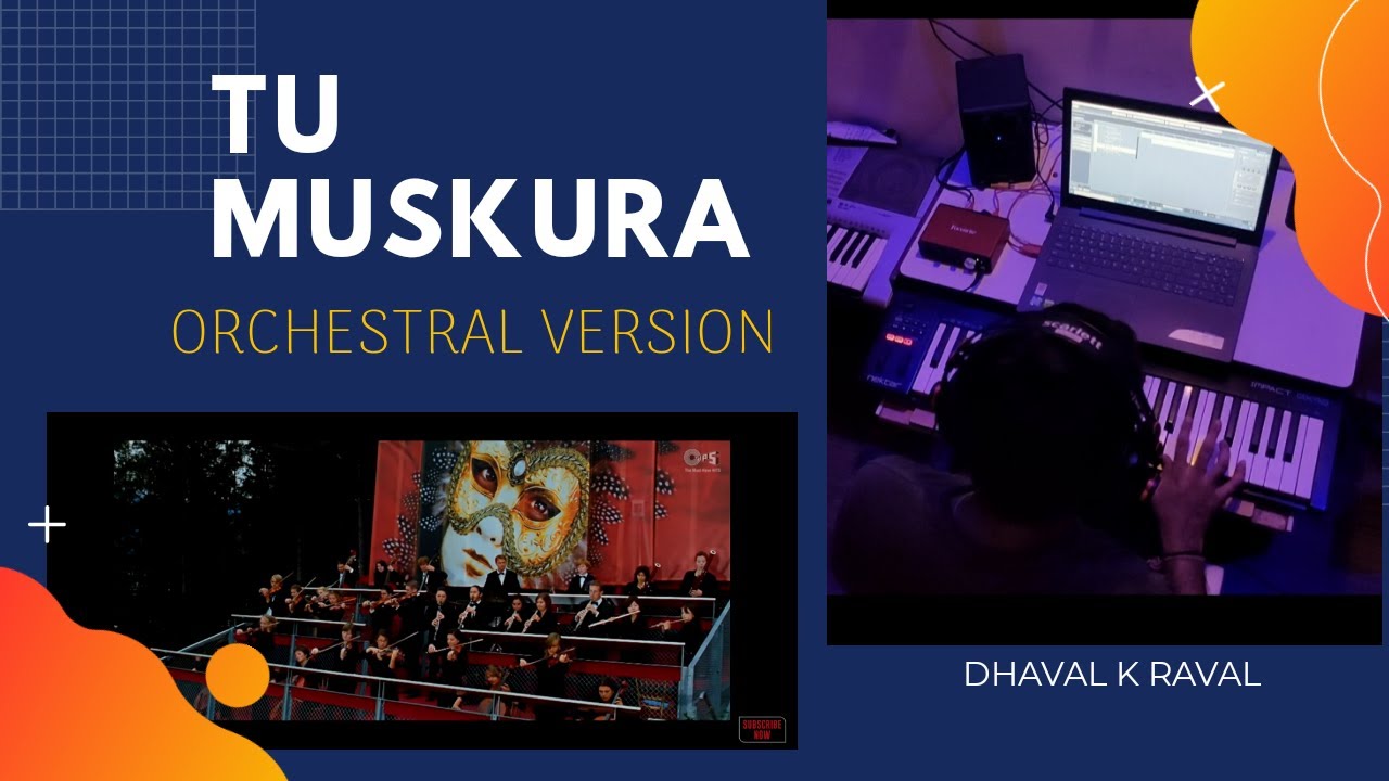 Tu Muskura | Orchestral | Yuvraaj | Dhaval K Raval | A.R.Rahman | - YouTube