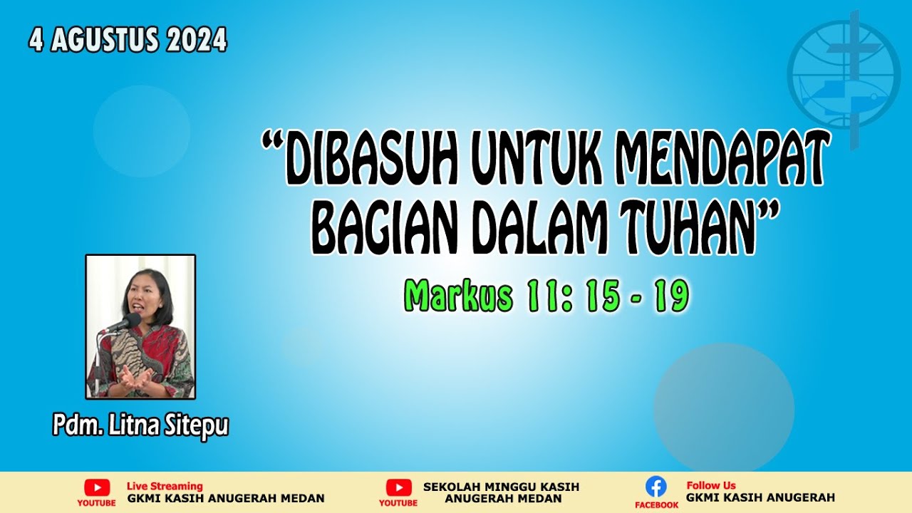 SMD PDM. LITNA SITEPU " MARKUS 11: 15 - 19 // DIBASUH UNTUK MENDAPAT ...