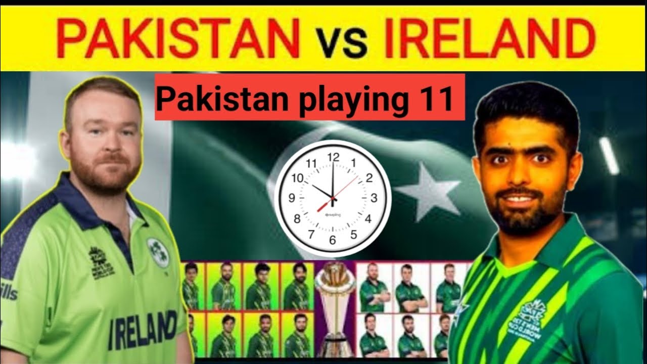 Pakistan vs Ireland match in icc t 20 world cup 2024 Pakistan playing ...
