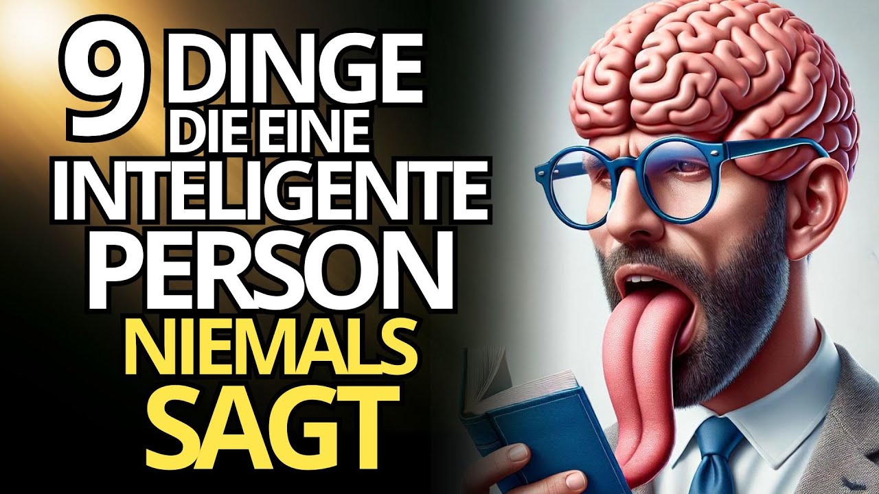 🌟 9 DINGE, DIE EINE INTELLIGENTE PERSON NIE SAGT | Psychologie und ...