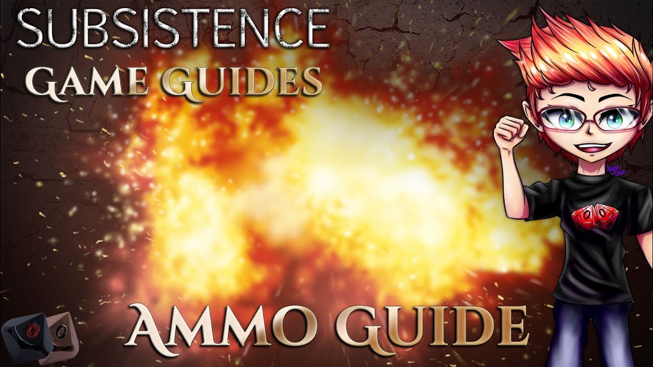 Subsistence Game Guides - Ammo Guide - YouTube