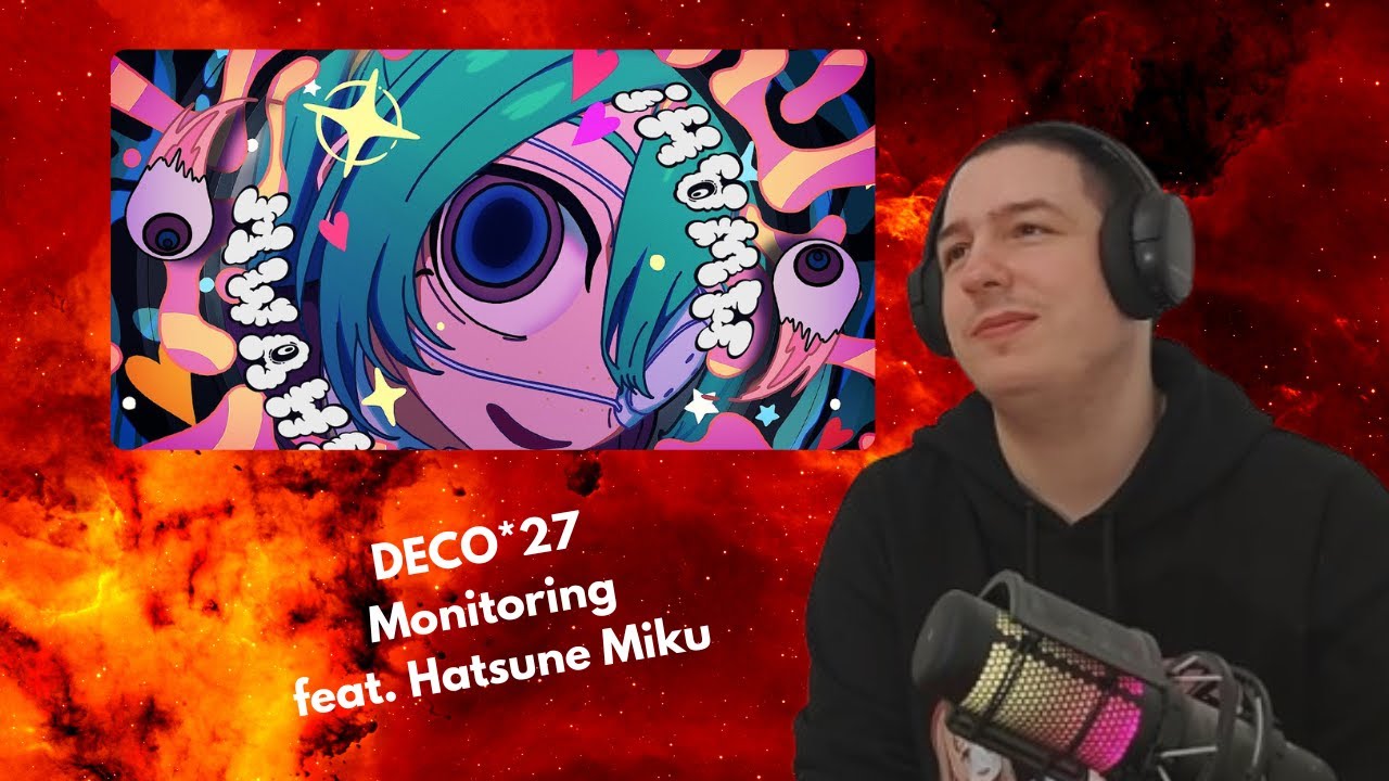 Vocaloid Fan Reacts To DECO*27 - Monitoring feat. Hatsune Miku - YouTube