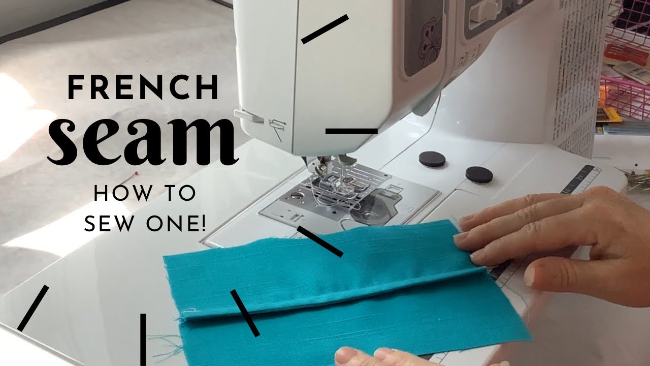 Sew Tips- How To Sew A French Seam - YouTube