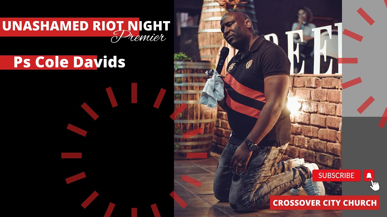 Pastor Cole - Unashamed Riot Night Premier - YouTube