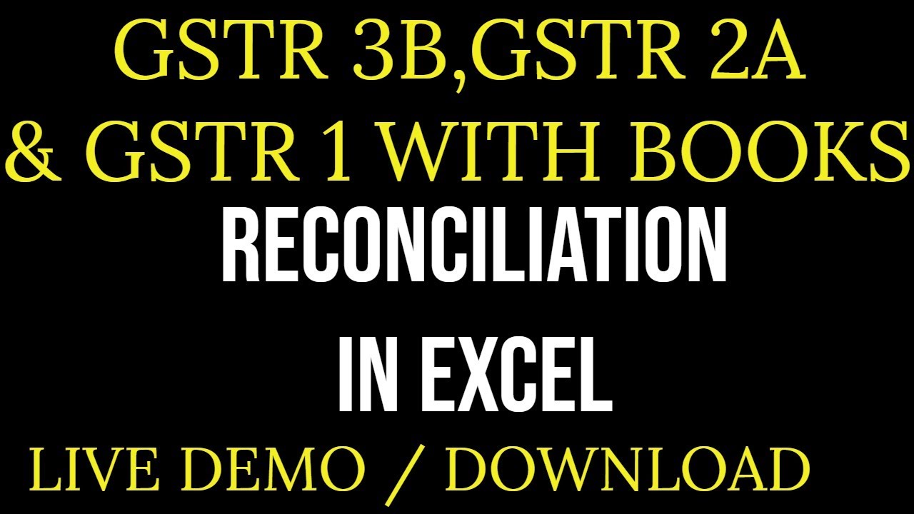 Sale / Purchase /GST R1 / GST R3B/ GST R2A Reconciliation with Books of ...