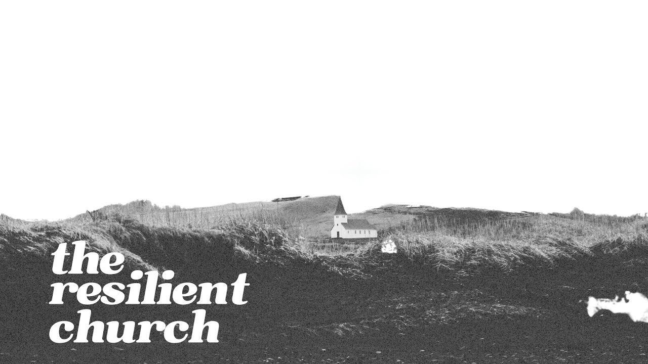 The Resilient Church | November 13th, 2022 - YouTube