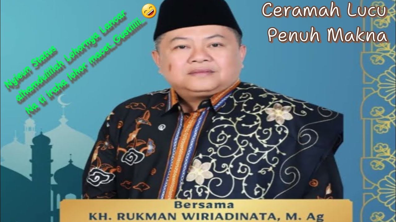 Ceramah Kh. Rukman Wiriadinata, M. Ag || Ust Rukman || Ceramah Lucu ...