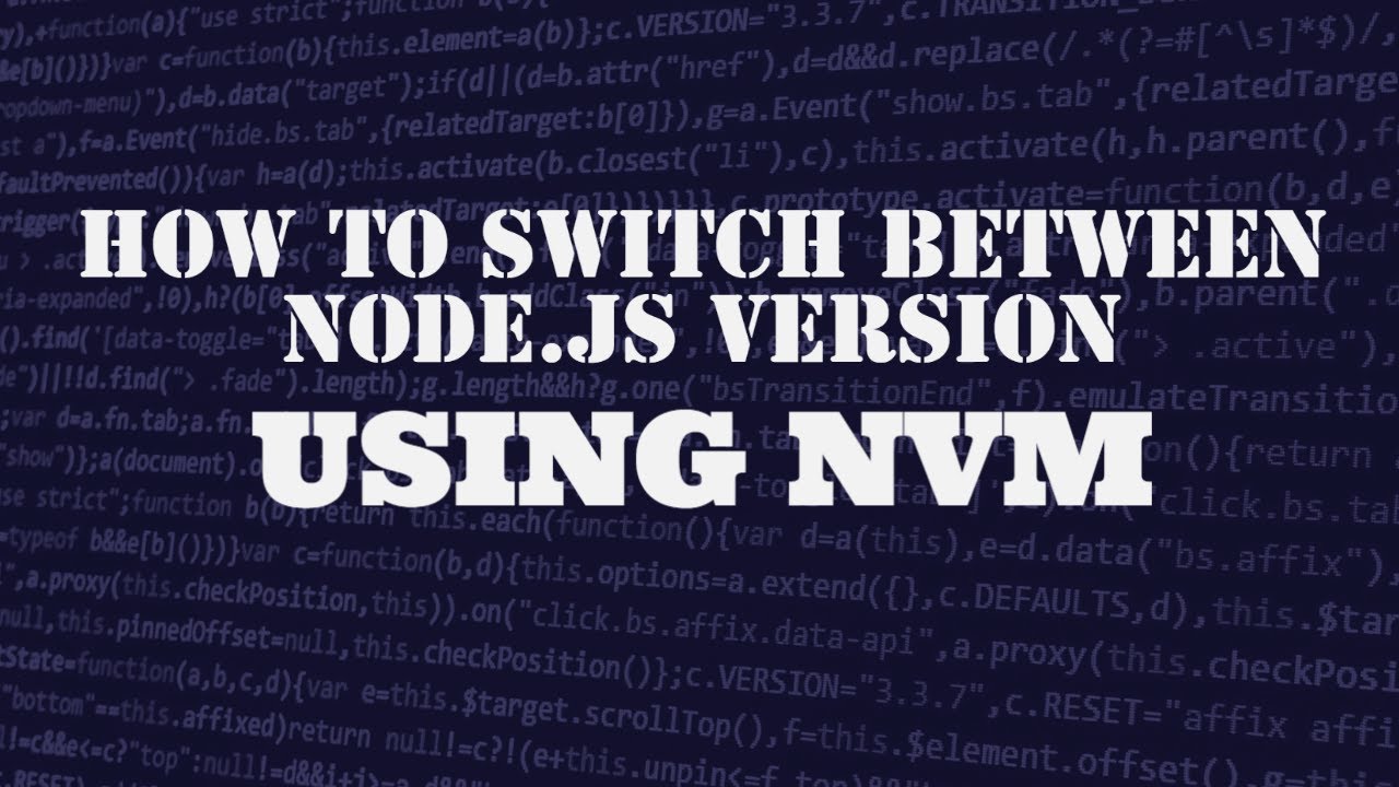 How To Switch Between Node Versions Using NVM YouTube how-to-switch-between-node-versions-using-nvm-youtube