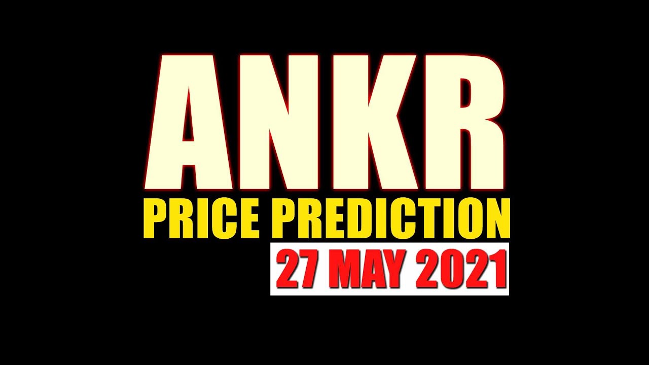 Ankr price prediction and Ankr support level analysis 27 may 2021 - YouTube
