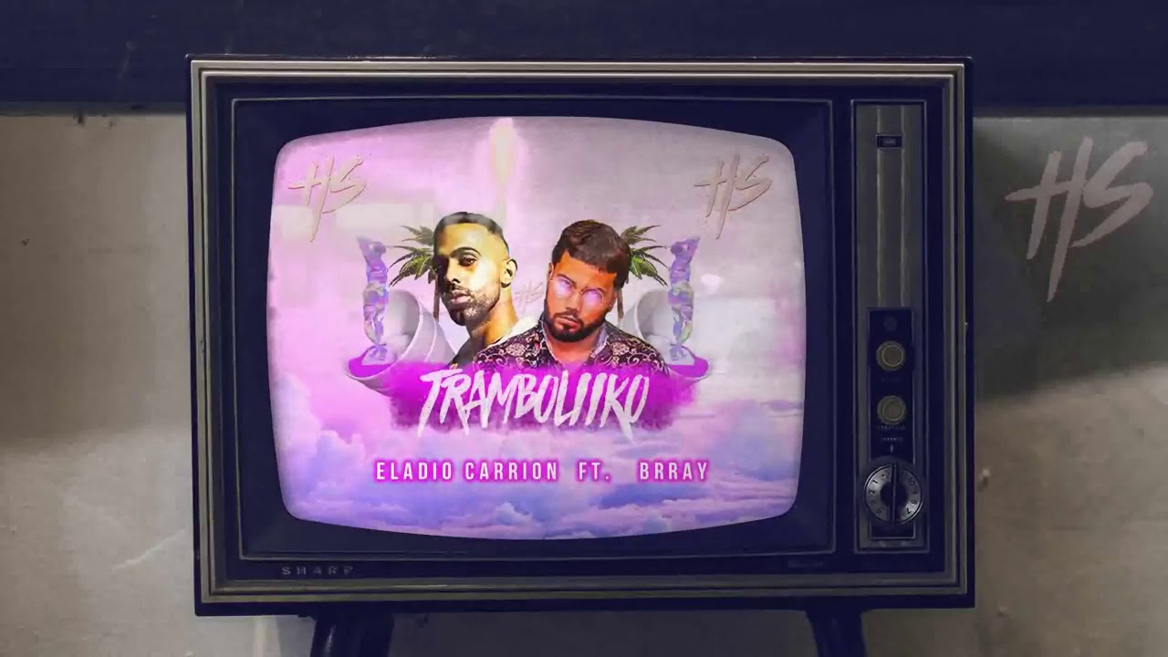 Tramboliko - Eladio Carion FT Brray - YouTube