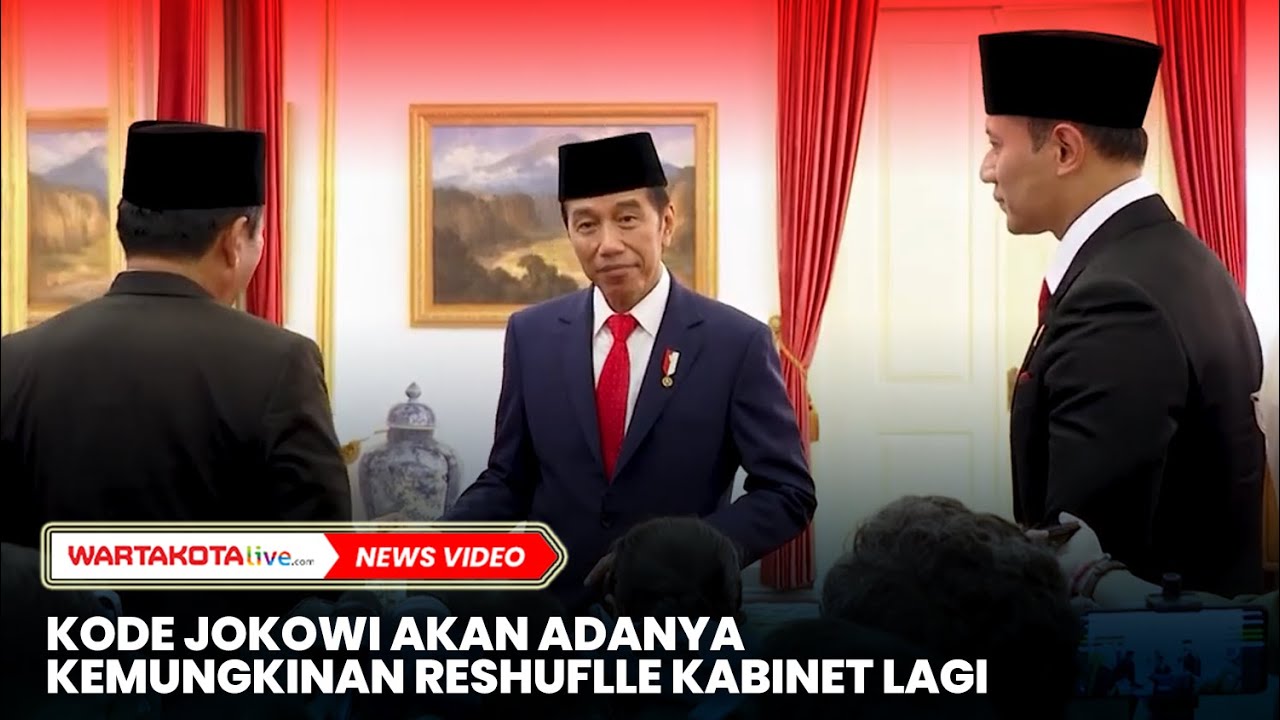 Kode Jokowi Akan Adanya Kemungkinan Reshuffle Kabinet Lagi Youtube